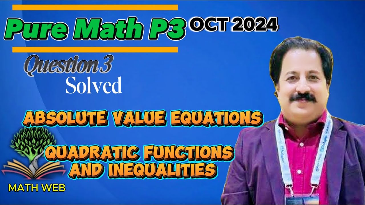 Pure Math P3 Oct 2024 [Q3] Edexcel IAL WMA 13/01| Absolute value ...
