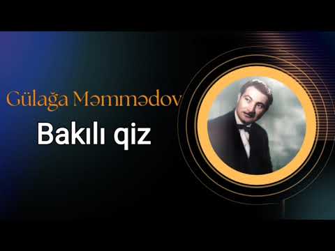 Bakılı qiz- Gülağa Məmmədov( Rəsmi musiqi videosu)