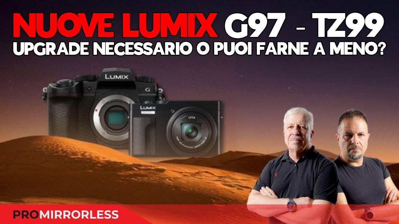 NUOVE PANASONIC LUMIX G97 e TZ99: UPGRADE O MARKETING? - YouTube
