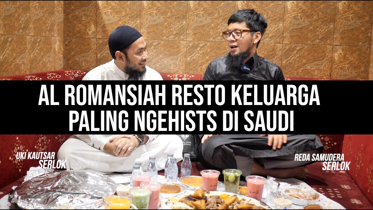 THE FAMOUS RESTAURANT AL ROMANSIAH, SAUDI ARABIA, UMRAH HARUS KESINI ...