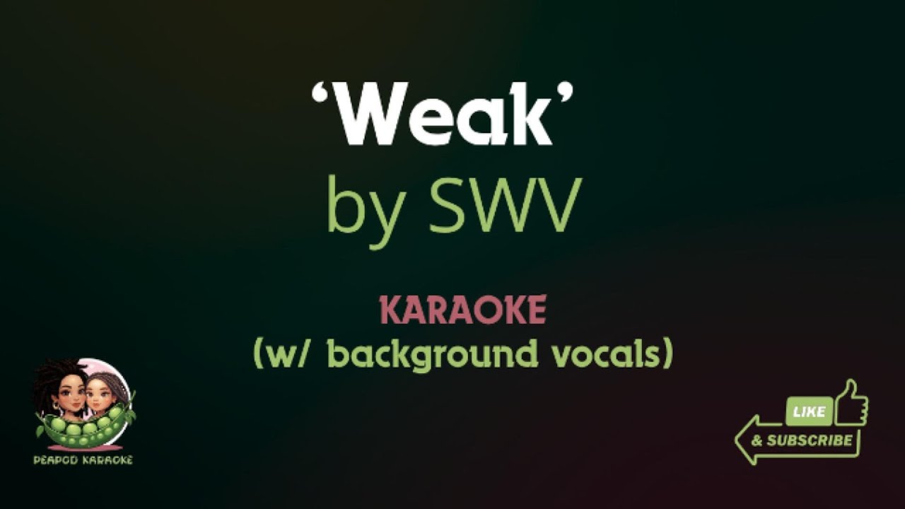 'Weak' by SWV (w/ background vocals) | R&B KARAOKE - YouTube