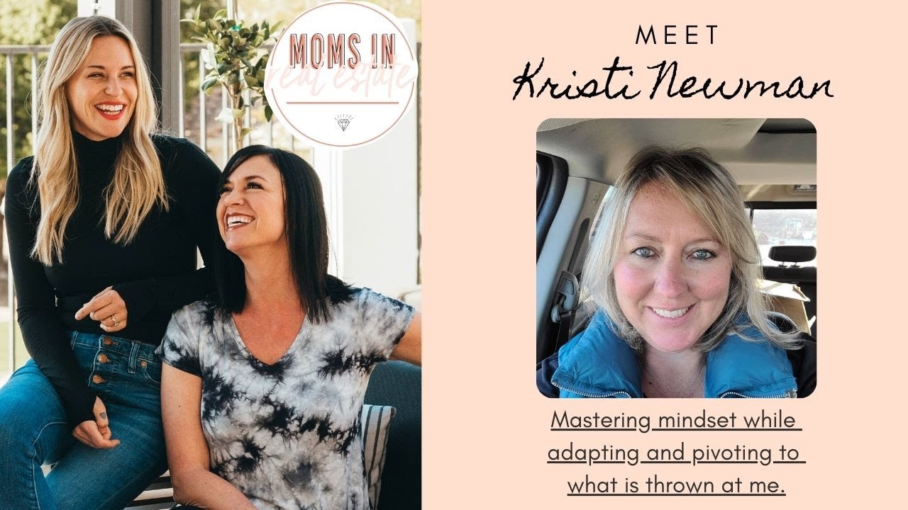 Moms In Real Estate - Kristi Newman - YouTube