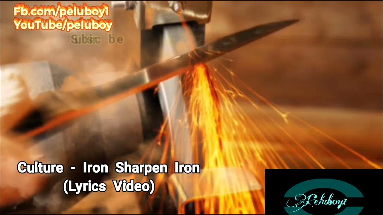 Culture - Iron Sharpen Iron (Lyrics Video) - YouTube