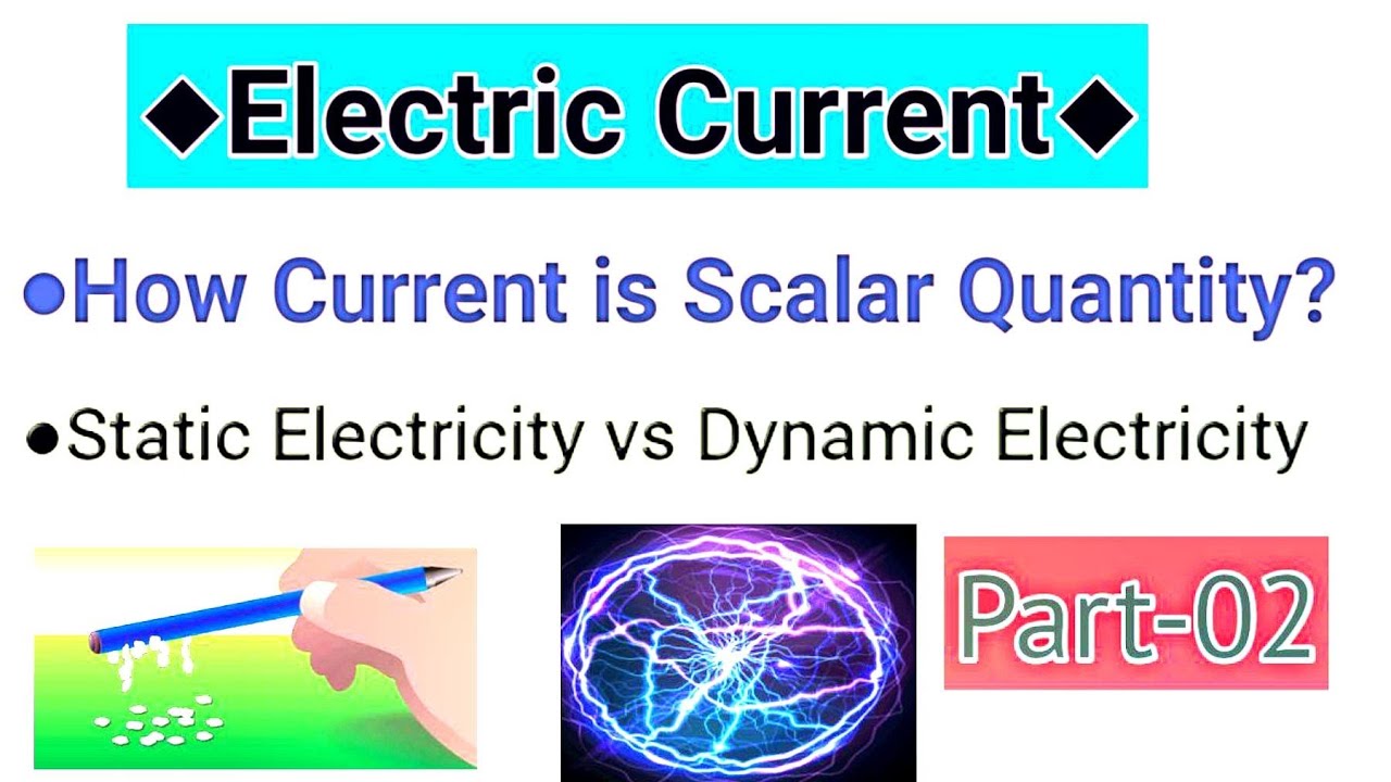 Electric Current || Static Electricity vs Dynamic Electricity || Part 2 ...