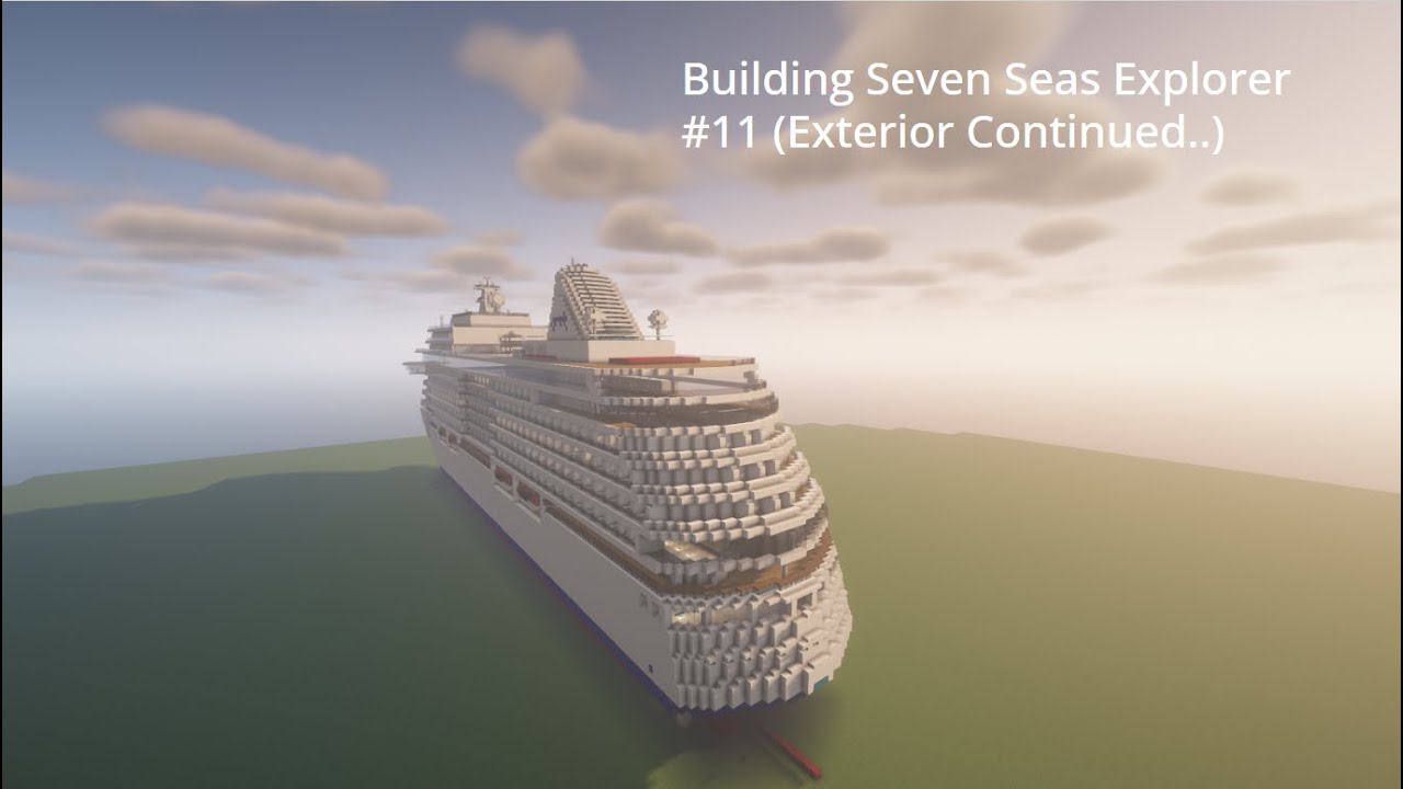 Building Seven Seas Explorer #11 (Exterior continued..) - YouTube