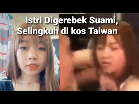 VIRAL ISTRI SELINGKUH DIKAMAR KOS DI TAIWAN, DIGEREBEK SUAMI YANG BARU MENIKAHINYA 3 BULAN - YouTube