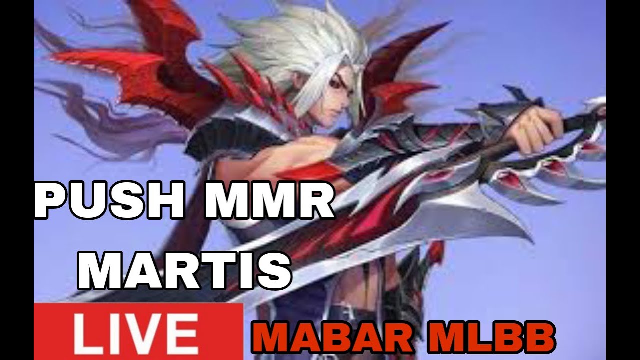LIVE STREAMING || Mabar MLBB dan Push Mmr Martis #mlbb #live - YouTube