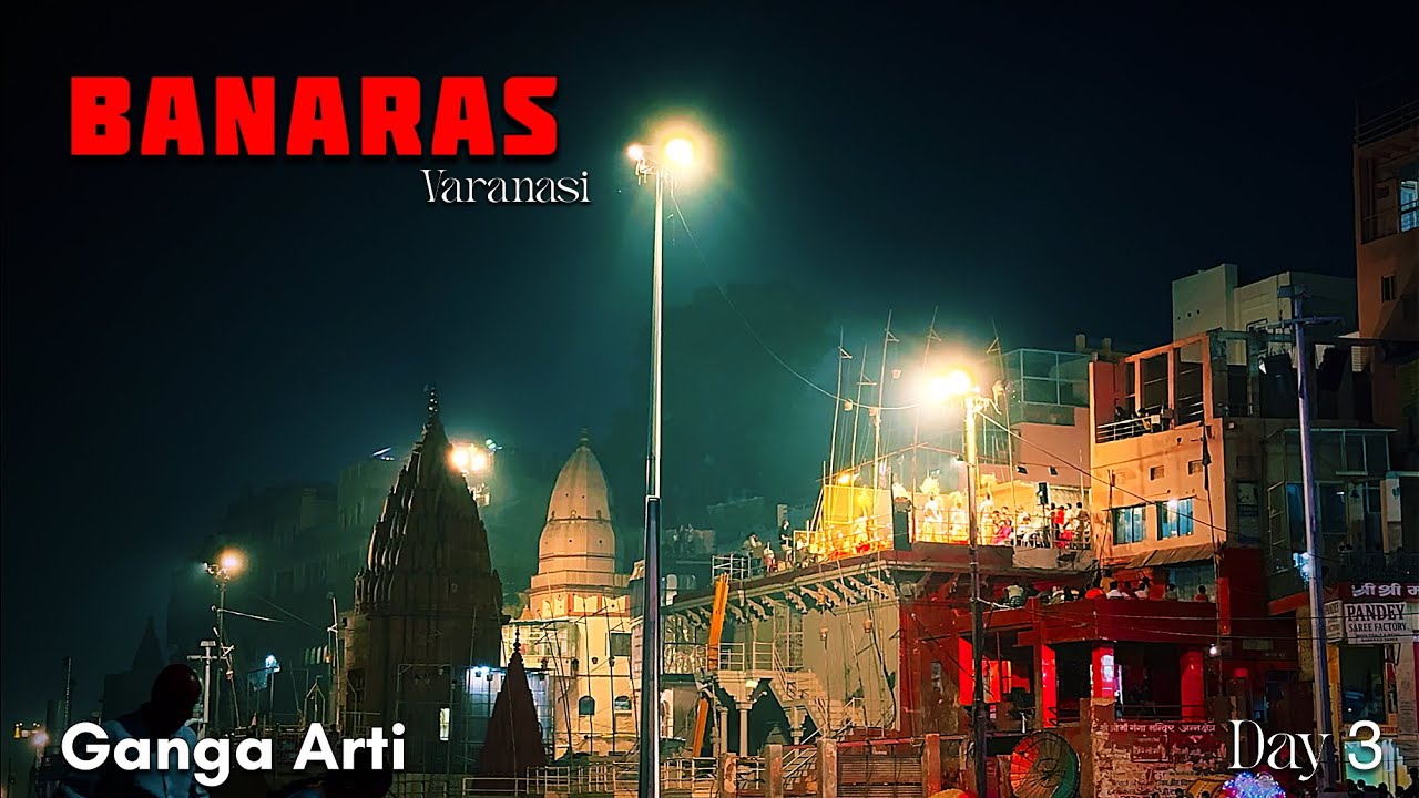 Exploring the oldest city in the world Banaras - Kaahi - Varanasi ...
