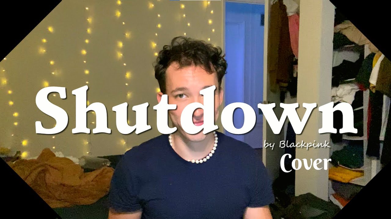 Shutdown - BLACKPINK (English cover by connor/me) - YouTube
