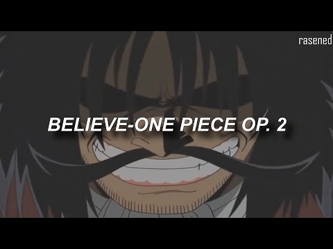 Believe-ONE PIECE OPENING 2|Sub Español+Romaji|AMV