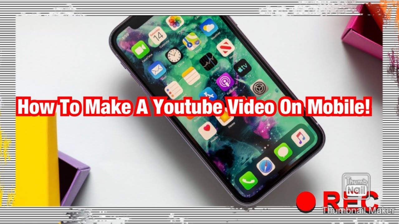 How To Make A Youtube Video! On Mobile! - YouTube