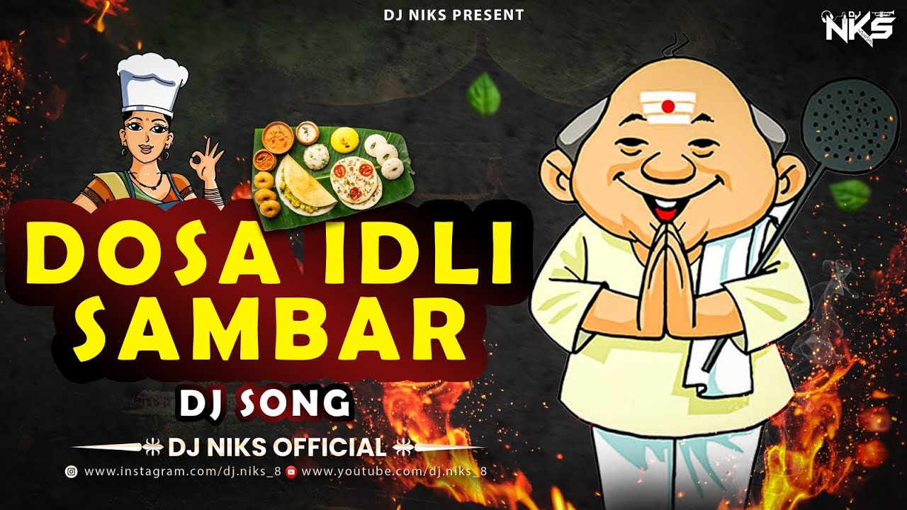 Dosa Idli Sambar Chutney Song | Idli Dosa Sambar Chutney Song | Dosa ...
