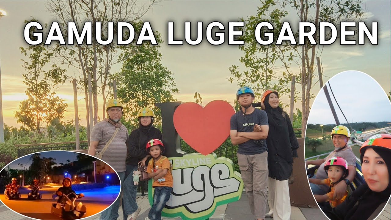 Pertualangan ke GAMUDA LUGE GARDEN. SERONOK - YouTube