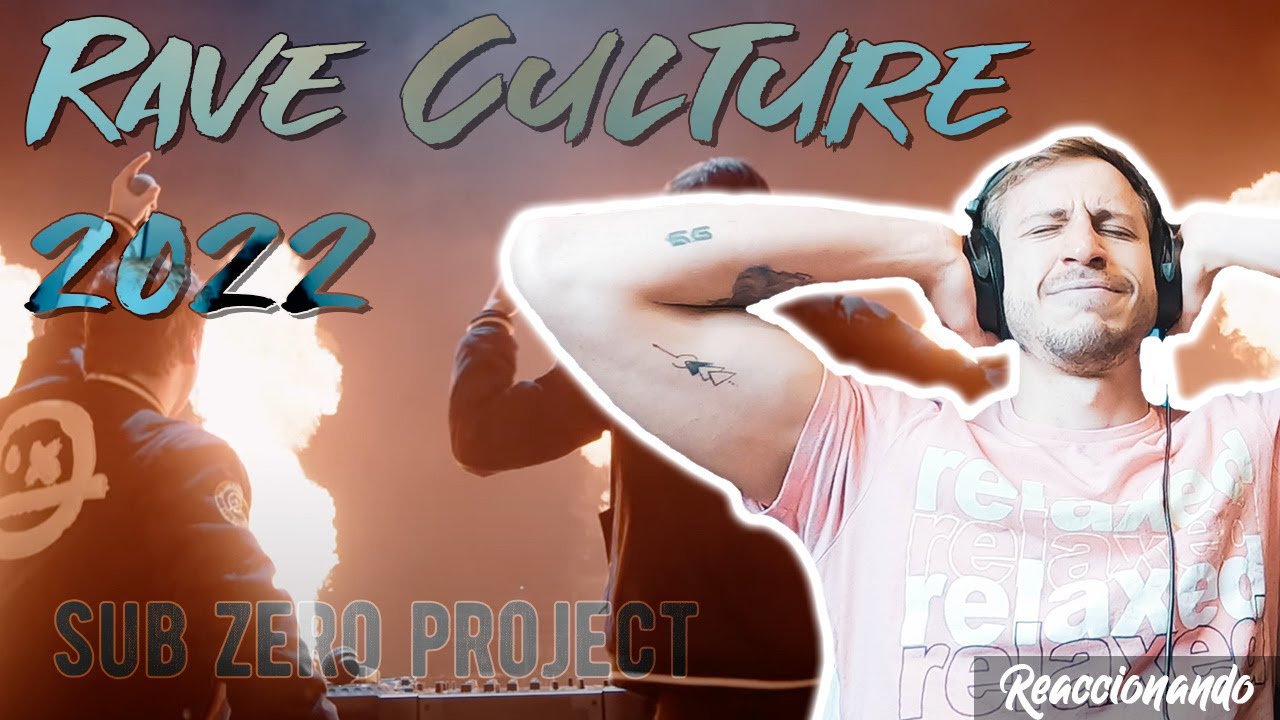 Sub Zero Project - Rave Culture 2022 [Reacción] - YouTube