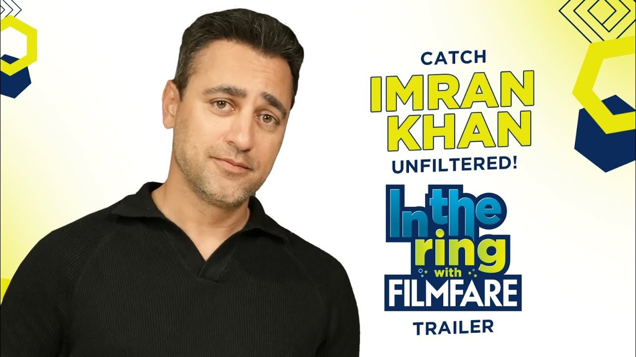 Imran Khan's MOST HONEST Interview: First on Filmfare | In The Ring ...