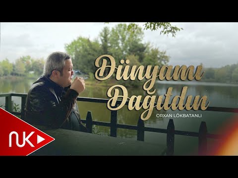 Orxan Lökbatanlı - Dünyami - Dagitdin (Yeni 2026)