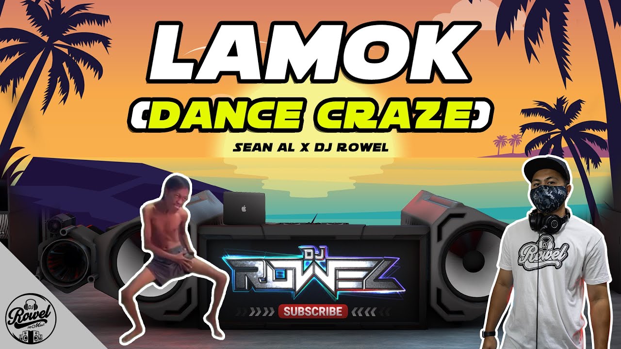 LAMOK (Remix) - Sean Al X Whamos X Dj Rowel | TikTok Dance Craze 2021 ...