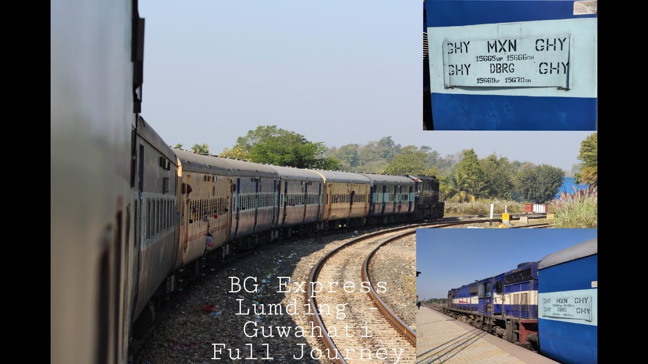 JOURNEY | BG Express | Lumding Jn To Guwahati | Full Journey | Indian ...