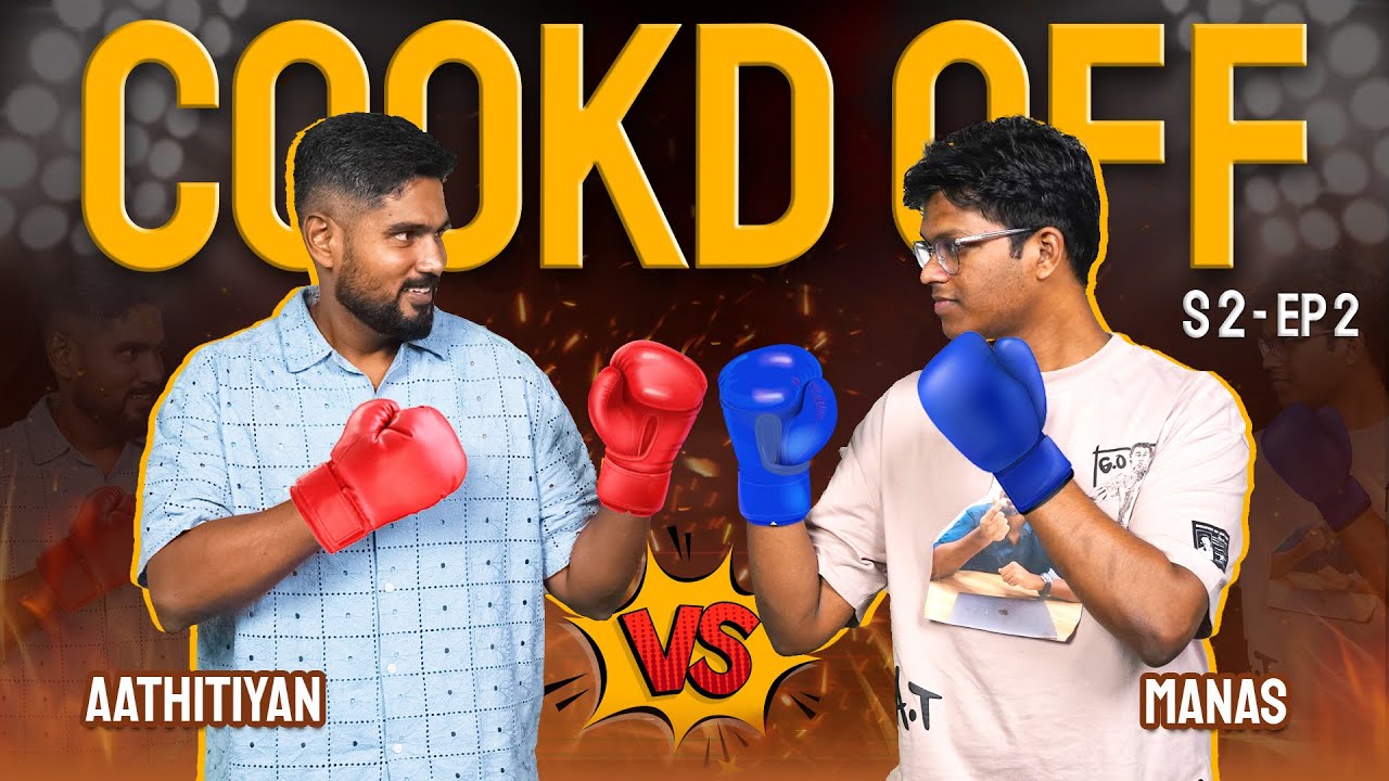 Cookd Off | Aathitiyan VS Manas | Season 2 | Episode 2 | Cookd - YouTube