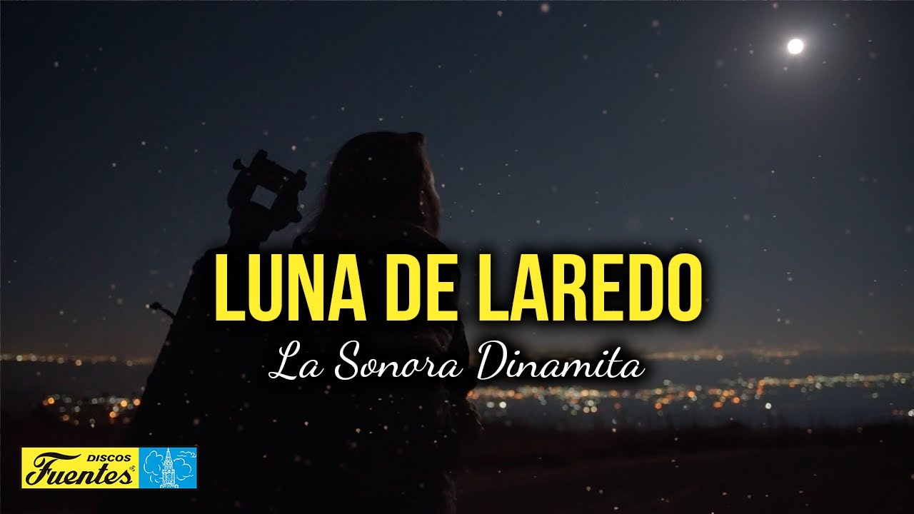 LUNA DE LAREDO – La Sonora Dinamita (Video Letra) - YouTube