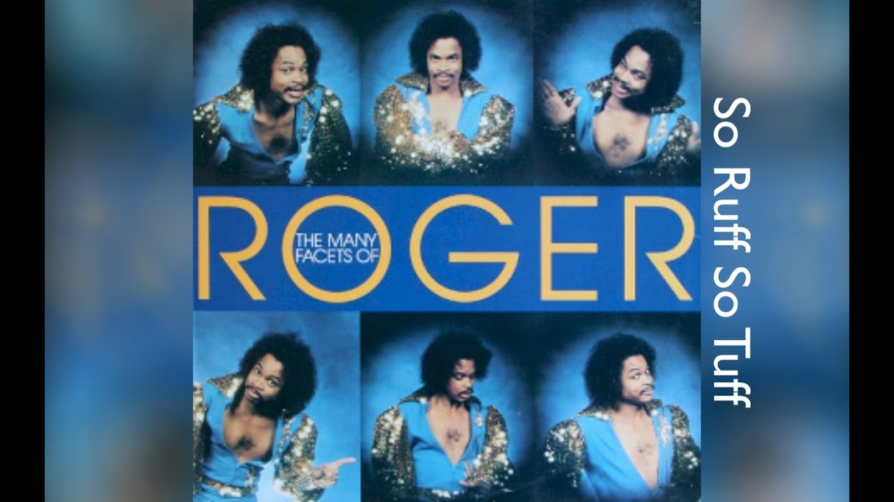 Roger - So Ruff So Tuff (Long Version)[HQ Audio] - YouTube