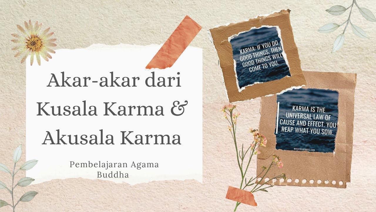 Akar-akar Kusala Karma & Akusala Karma ||Pembelajaran Agama Buddha ...