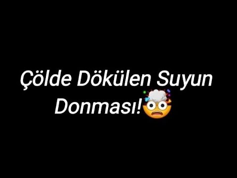 Çölde Dökülen Suyun Donması!🤯