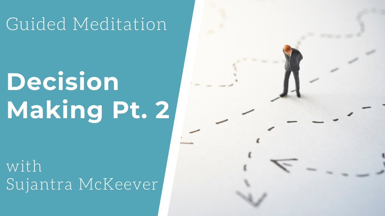 Breath & Meditation : Decision Making Part 2 - YouTube