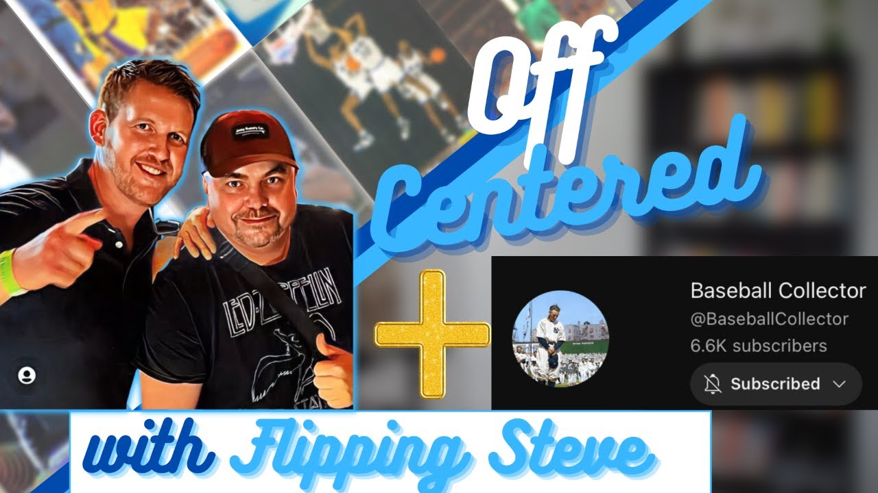 Off Centered w/ Flipping Steve & Special Guest Mike Baseball Collector ...