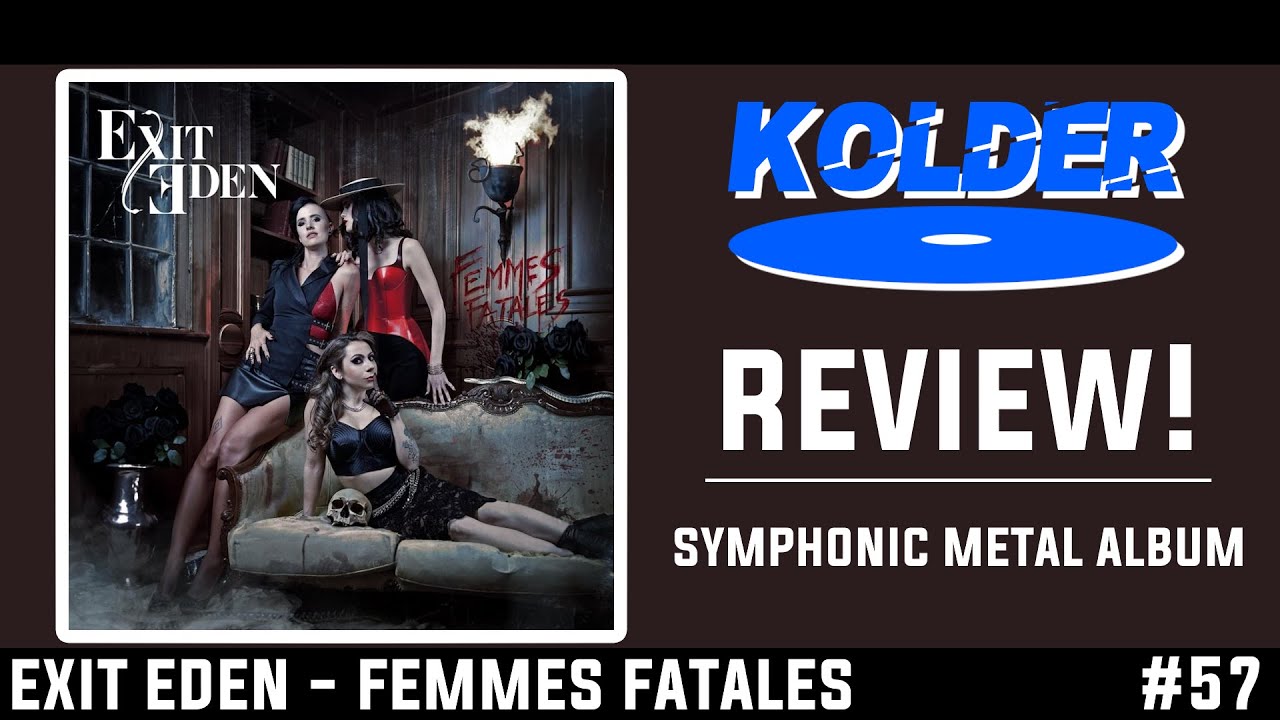 Exit Eden - Femmes Fatales REVIEW! - YouTube