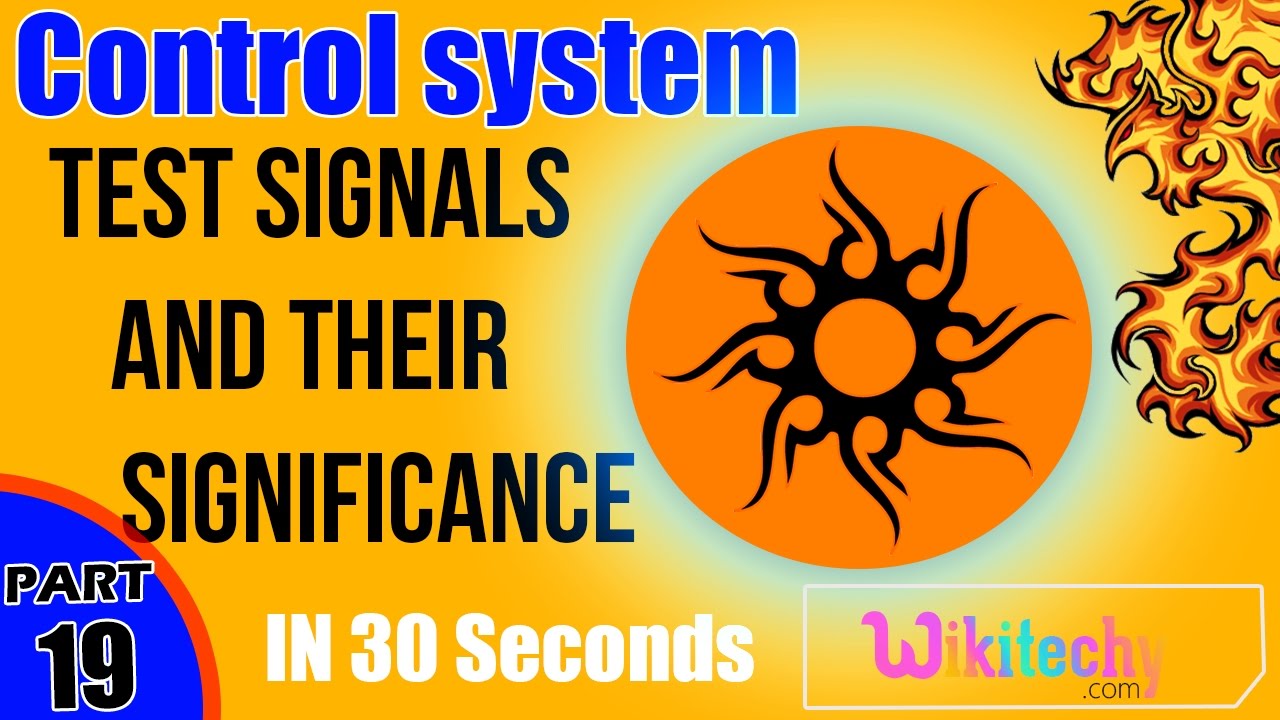 What Are Test Signals And Their Significance Control Systems what-are-test-signals-and-their-significance-control-systems