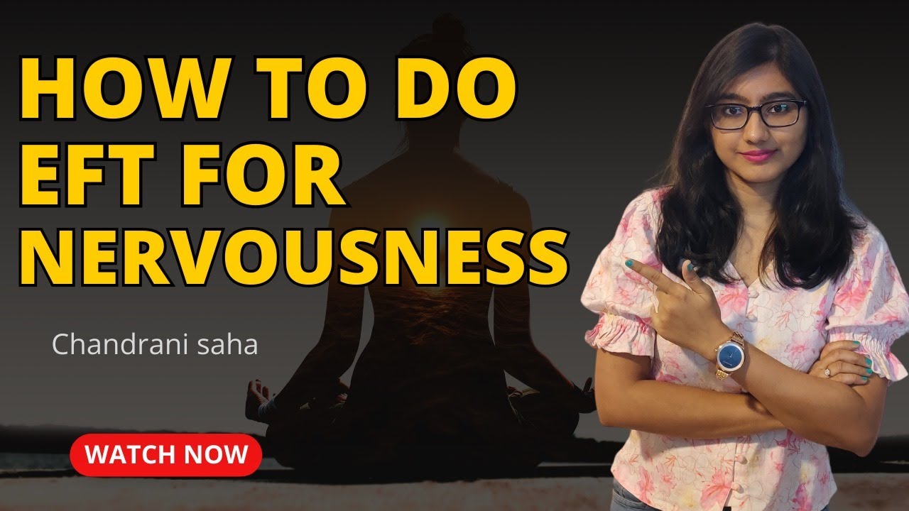 How to do EFT for Nervousness? 🤔 #eft #healing #chandranisaha - YouTube