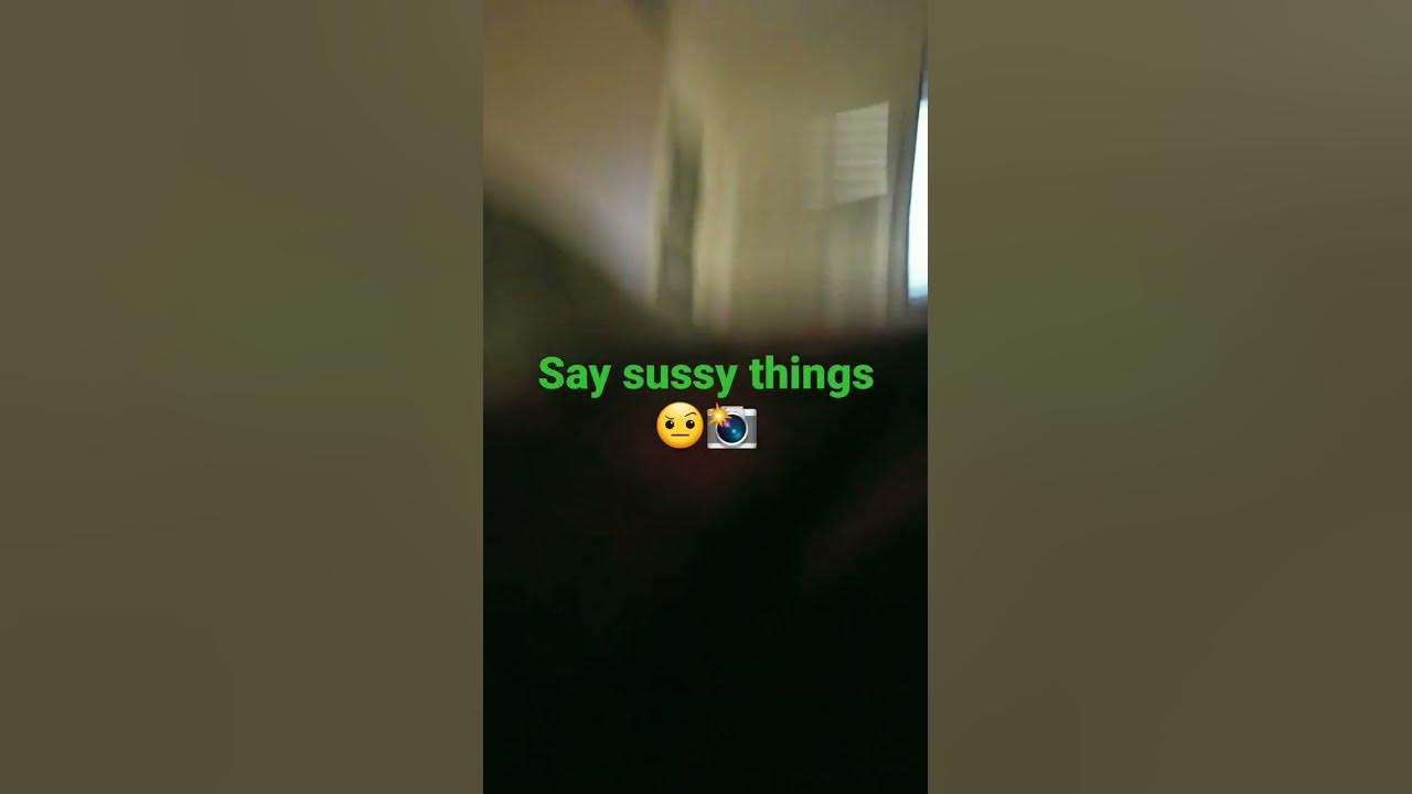 say sus things - YouTube