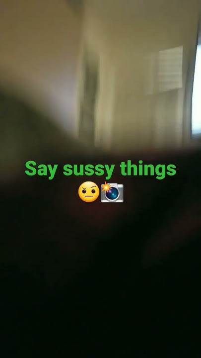 say sus things - YouTube