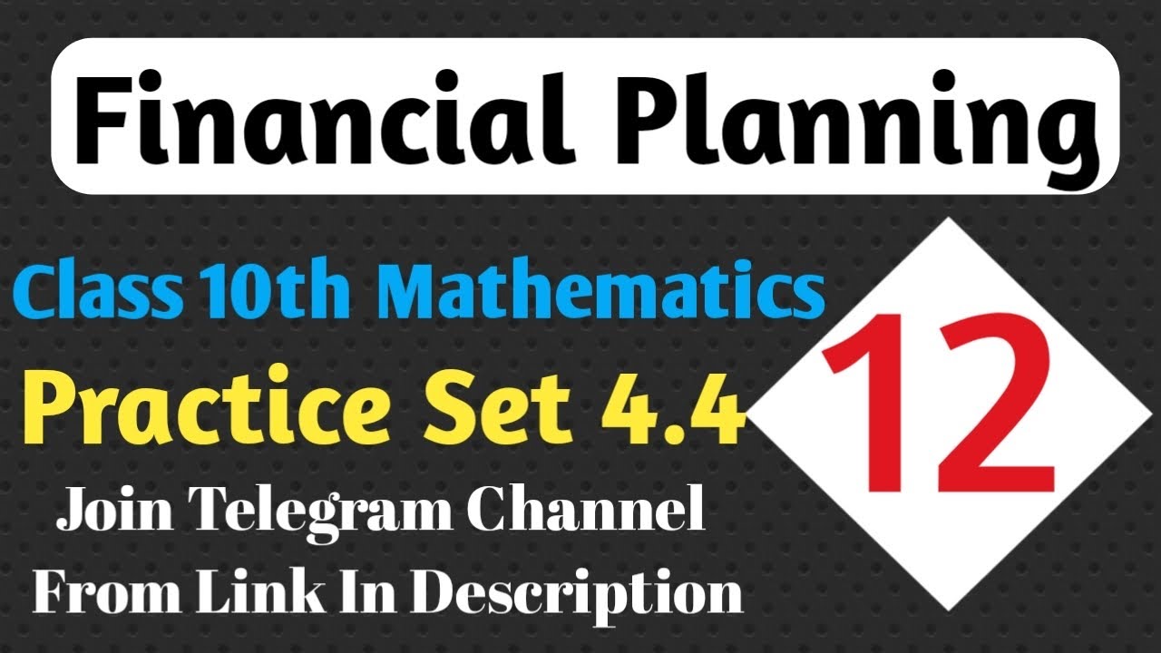 Lecture 12 Class 10th Financial Planning Practice Set 4 2 YouTube lecture-12-class-10th-financial-planning-practice-set-4-2-youtube