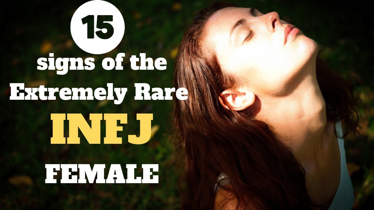 INFJ |15 Signs of the Extremely rare INFJ Female - YouTube