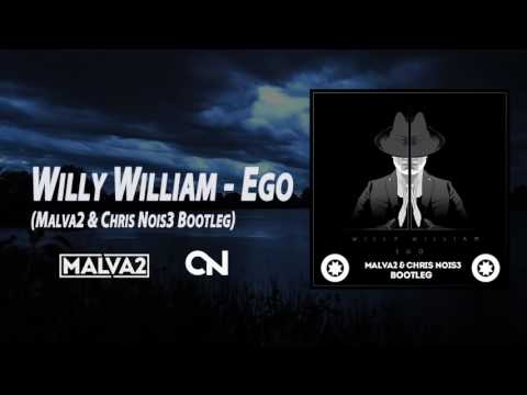 Willy William - Ego (Malva2 & Chris Nois3 Bootleg) FREE DOWNLOAD