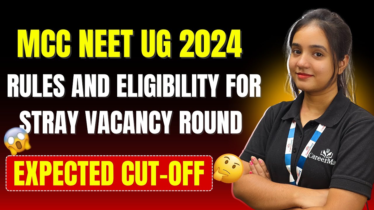 MCC rules and eligibility For Stray Vacancy Round | Expected Cut-off ...