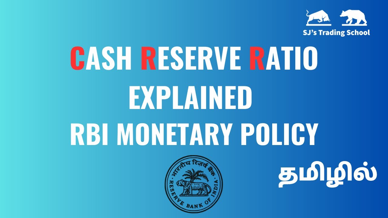 What Is Cash Reserve Ratio CRR Explained In Tamil How Change In CRR what-is-cash-reserve-ratio-crr-explained-in-tamil-how-change-in-crr