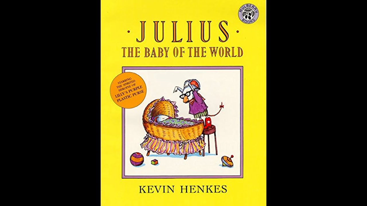 Read-Aloud: JULIUS, THE BABY OF THE WORLD - YouTube