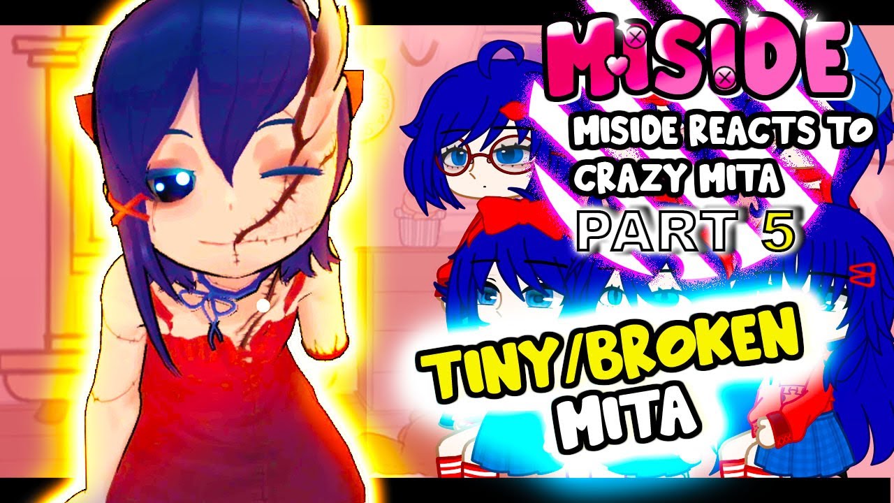 MiSide react to Crazy Mita / other Mitas Part 5 | MiSide |- Gacha Club ...