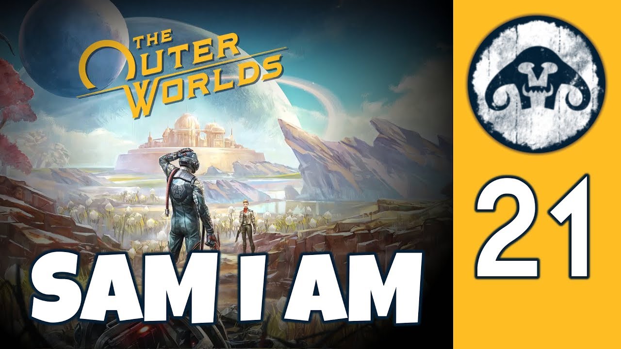 The Outer Worlds (HARD) #21 : SAM I AM - YouTube