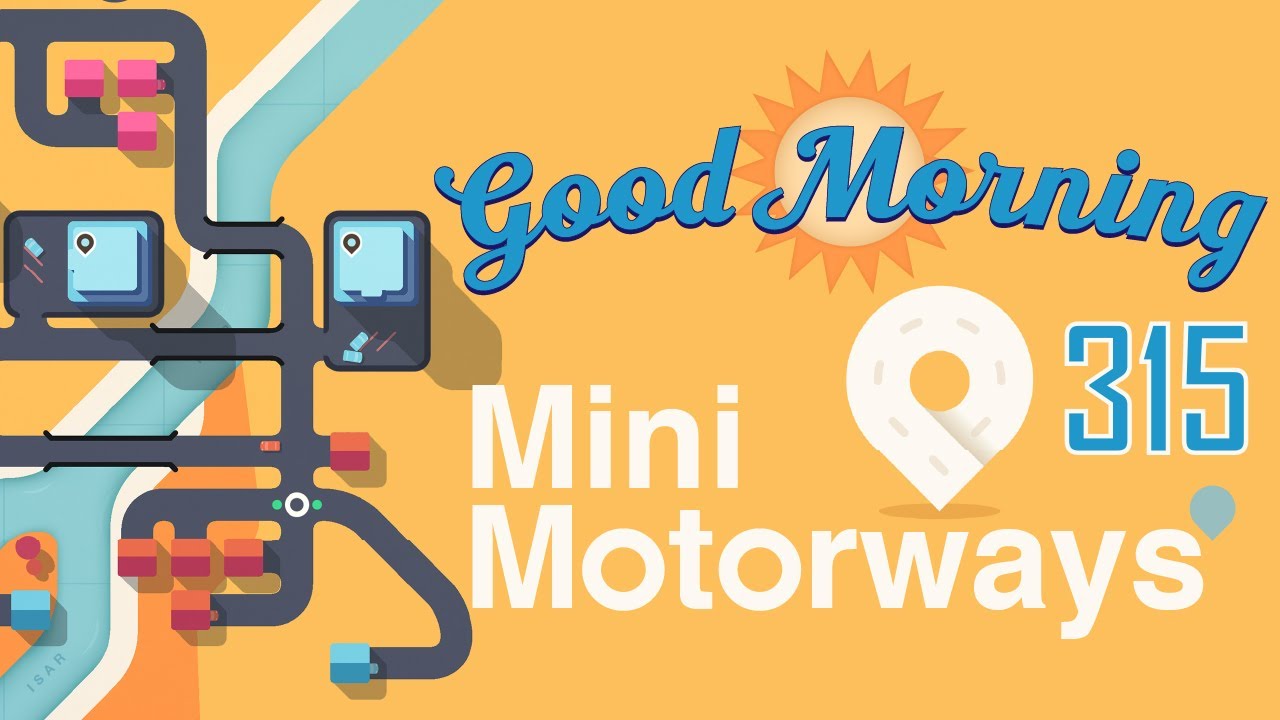 World of Roadcraft || Good Morning Mini Motorways #315 1/3/23 - YouTube