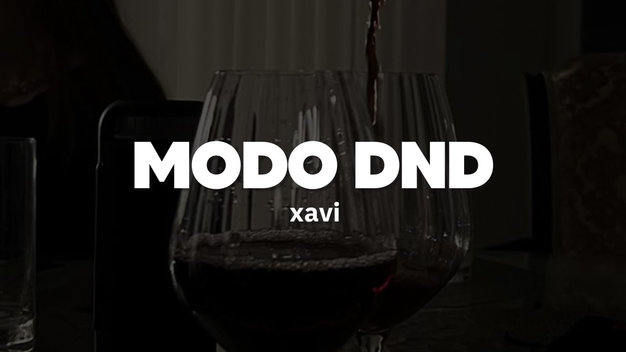 Xavi, Tony Aguirre - Modo DND | Letra - YouTube