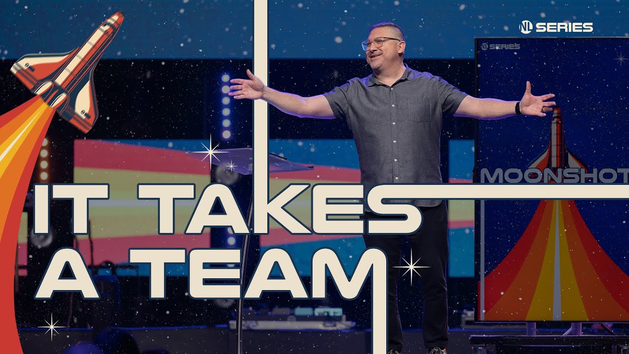 Moonshot I It Takes a Team I Pastor Eric Baca - YouTube