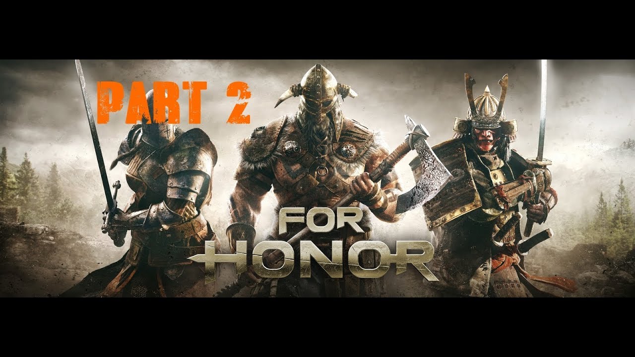 For Honor Campaign Walkthrough Gameplay Part 2 - Stay Out part - YouTube
