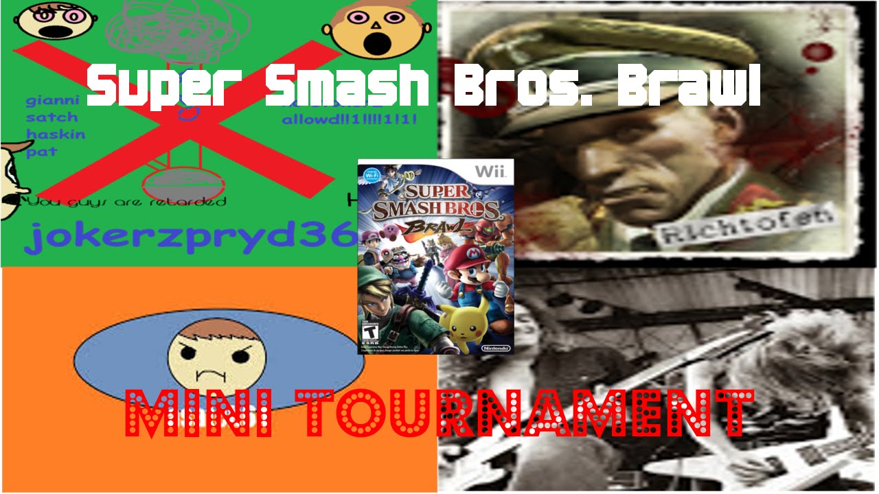 SUPER SMASH BROS. BRAWL MINI TOURNAMENT!!!!!! - YouTube