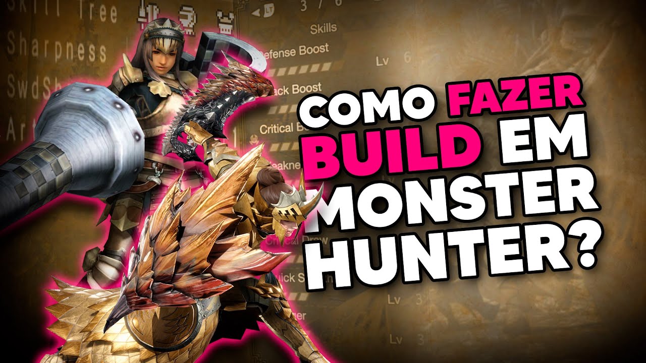 APRENDA a como FAZER BUILD em MONSTER HUNTER | Desde o MH1 até o RISE ...