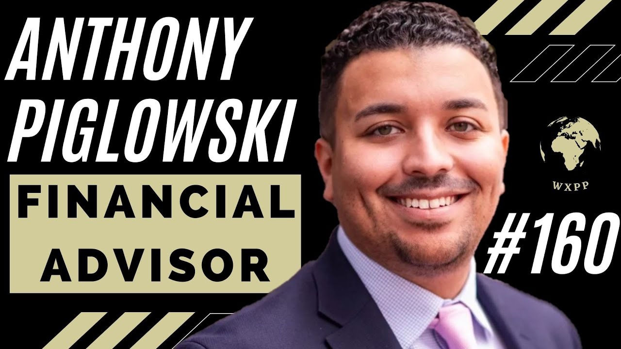 Anthony Piglowski (Financial Advisor) #160 #podcast #finance - YouTube