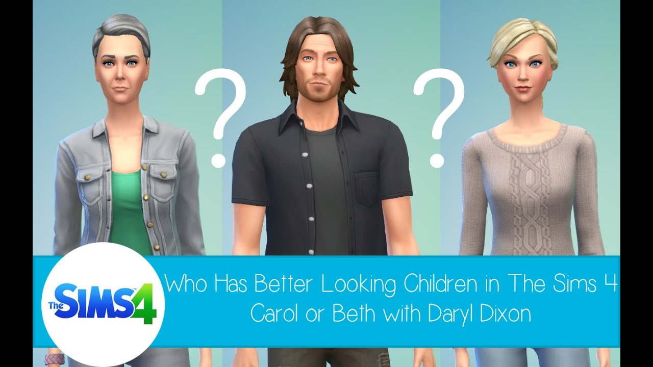 Who Has Better Looking Children In The Sims 4: Carol or Beth with Daryl ...